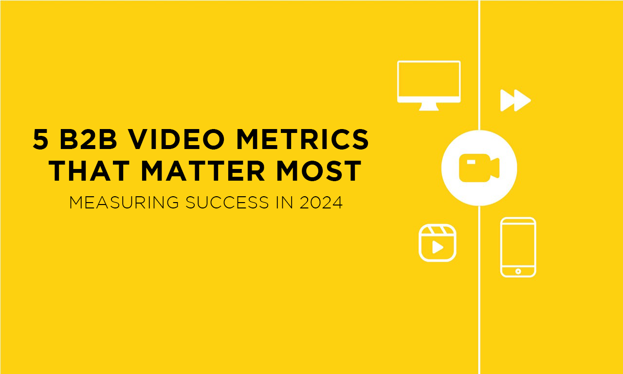 5 B2B Video Metrics that Matter: Measuring Success in 2024 - Bread n ...